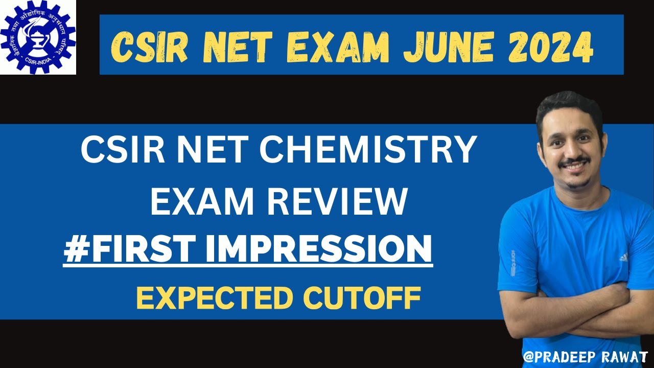 CSIR NET EXAM REVIEW JUNE 2024 | CSIR NET EXAM EXPECTED CUTOFF || CSIR ...