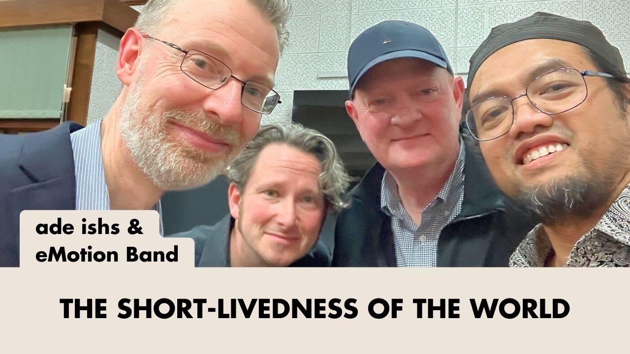 The Short-Livedness of the World — ade ishs & eMotion Band - YouTube