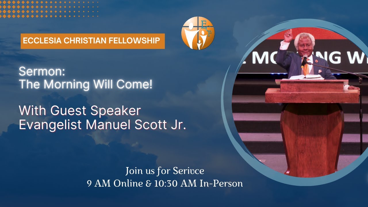 The Morning Will Come! | Evangelist Manuel Scott Jr. - YouTube
