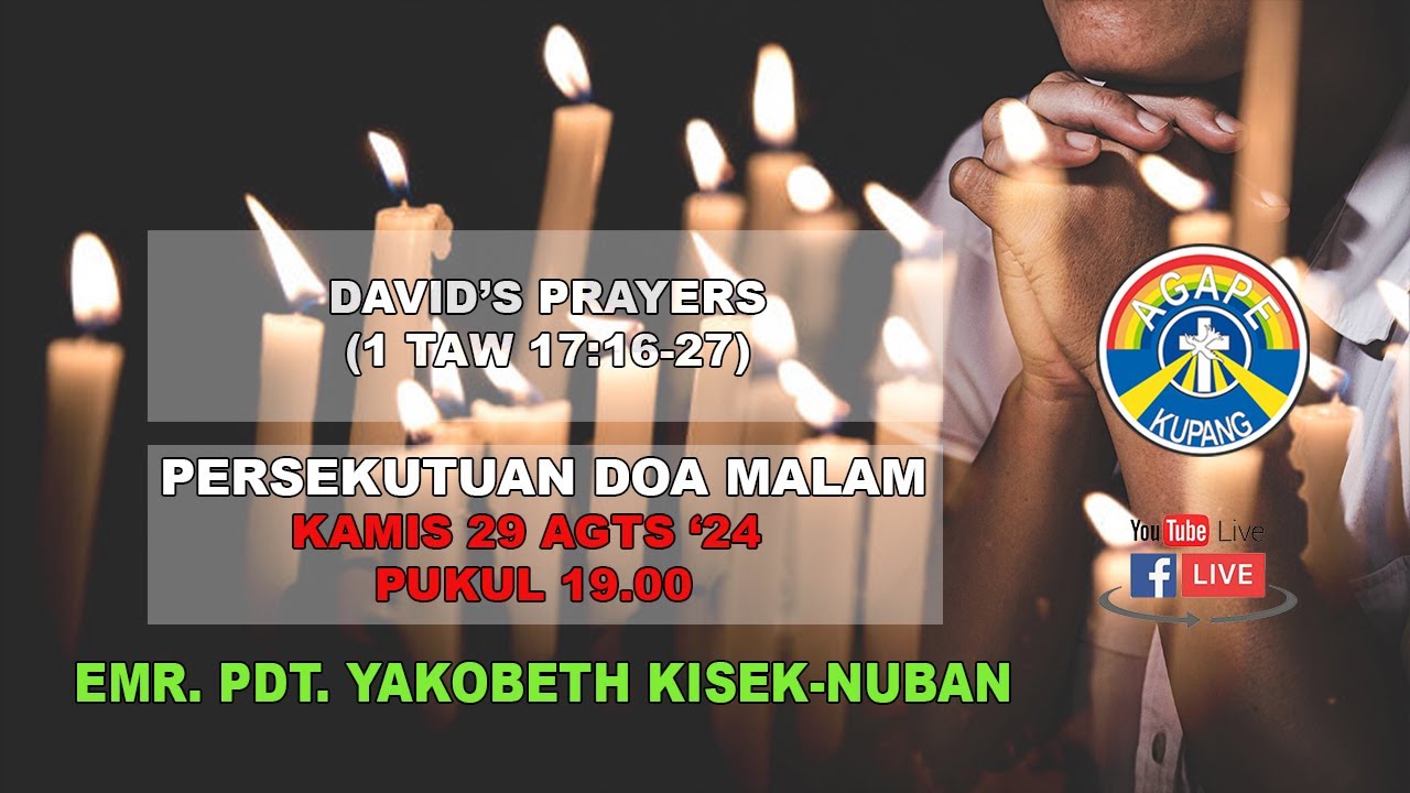 [LIVE][29/08/24]PERSEKUTUAN DOA MALAM : DAVID’S PRAYERS (1 TAW 17:16-27 ...