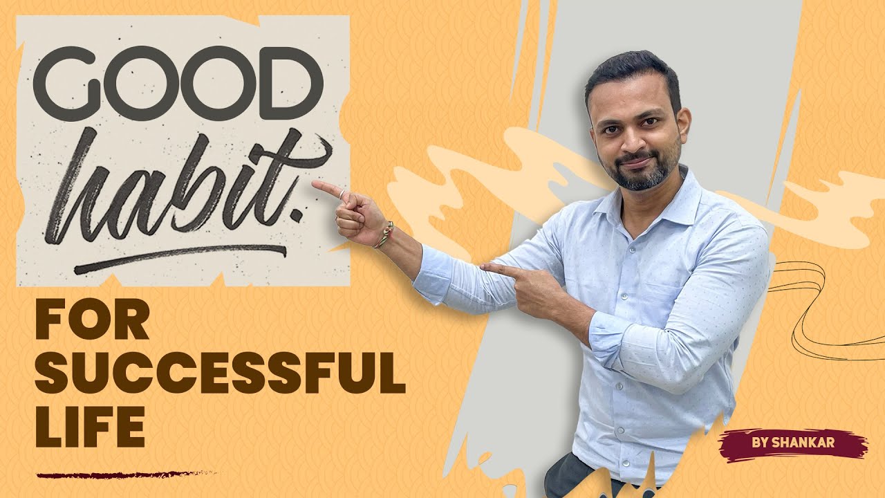 Good Habits For Successful Life | Good Habits To Change Your Life ...