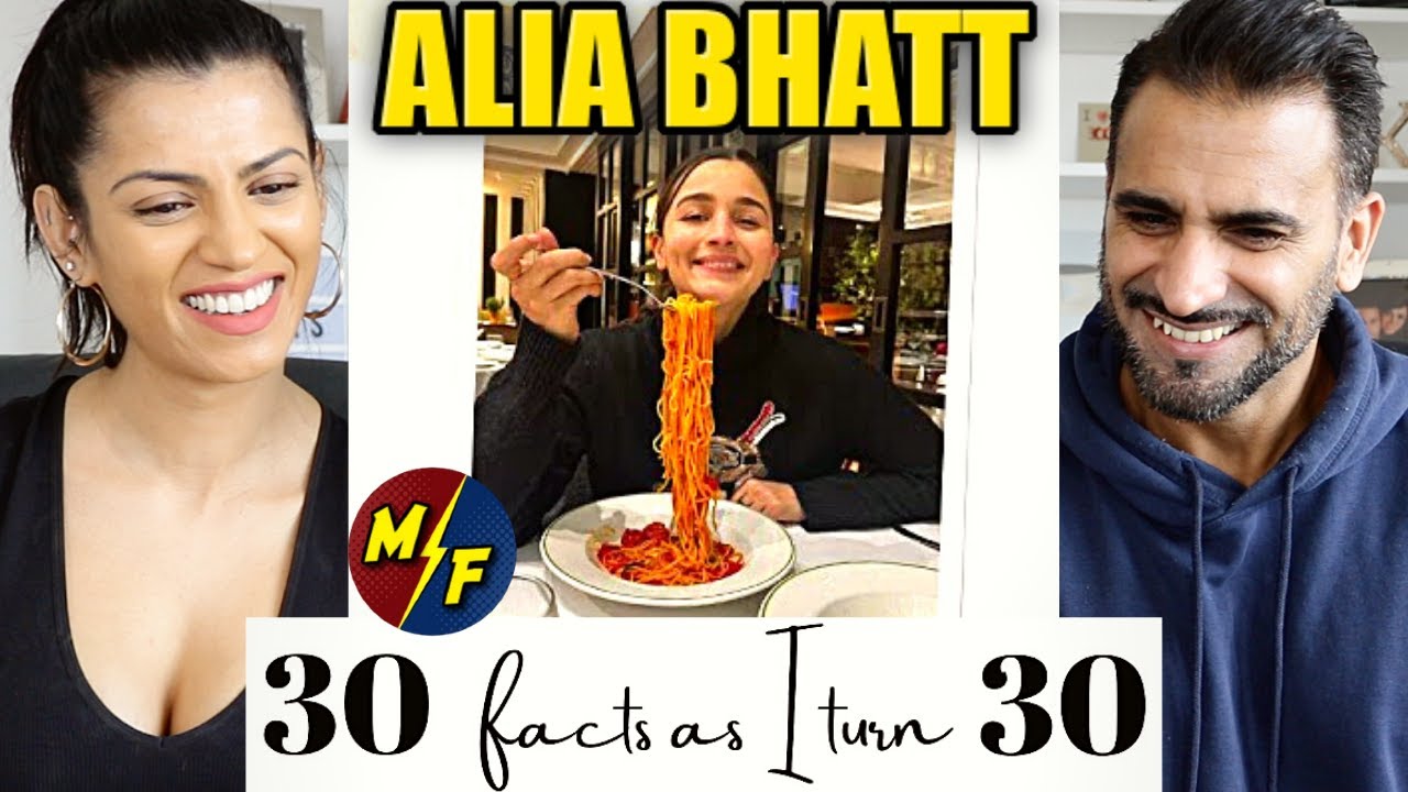30 FACTS ABOUT ALIA BHATT | REACTION!! - YouTube