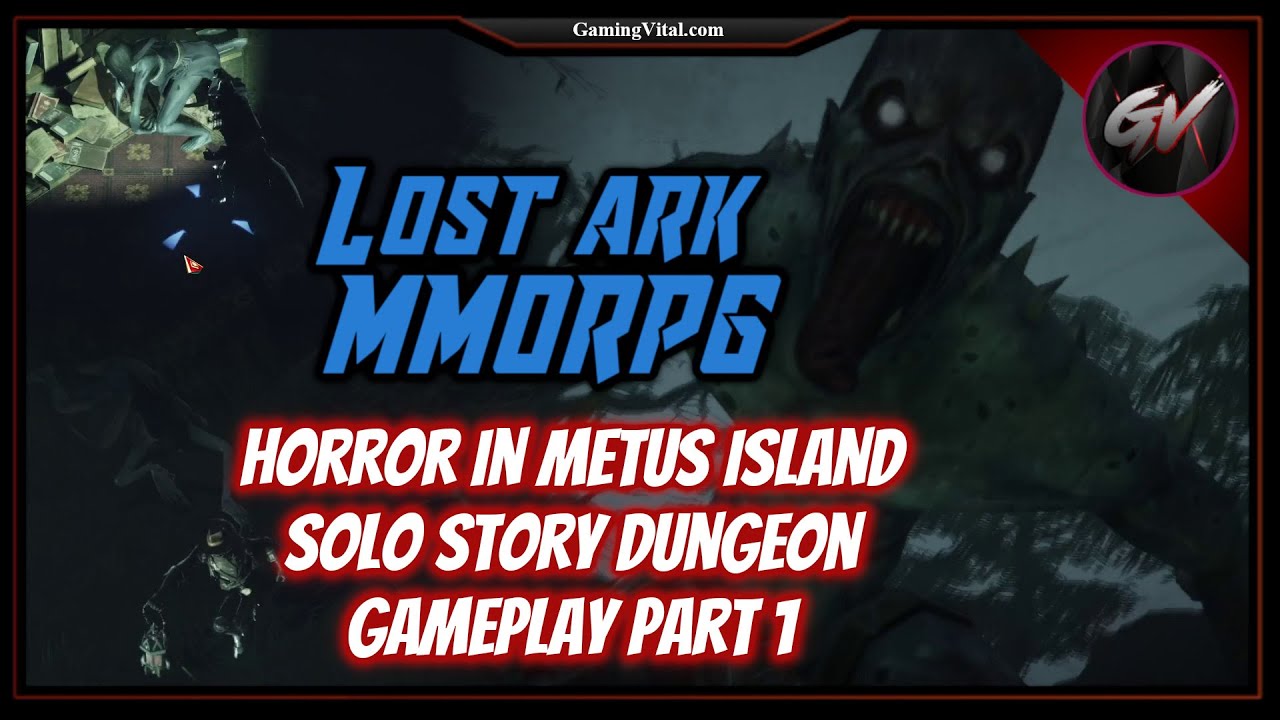 Lost Ark MMORPG: Horror In Metus/Matus Island - Solo Story Dungeon ...