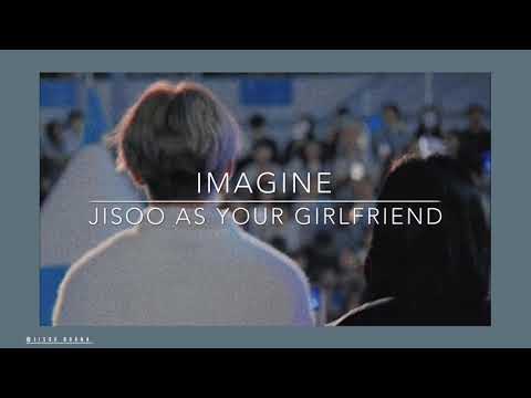 BLACKPINK imagine || Jisoo as your girlfriend