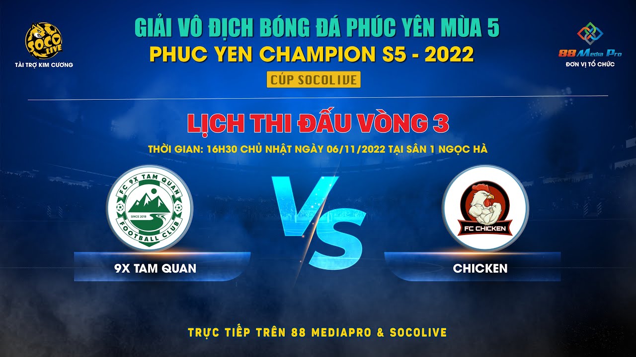 FULL: 9X TAM QUAN - CHICKEN | VÒNG 3 GIẢI VÔ ĐỊCH BÓNG ĐÁ PHÚC YÊN MÙA ...