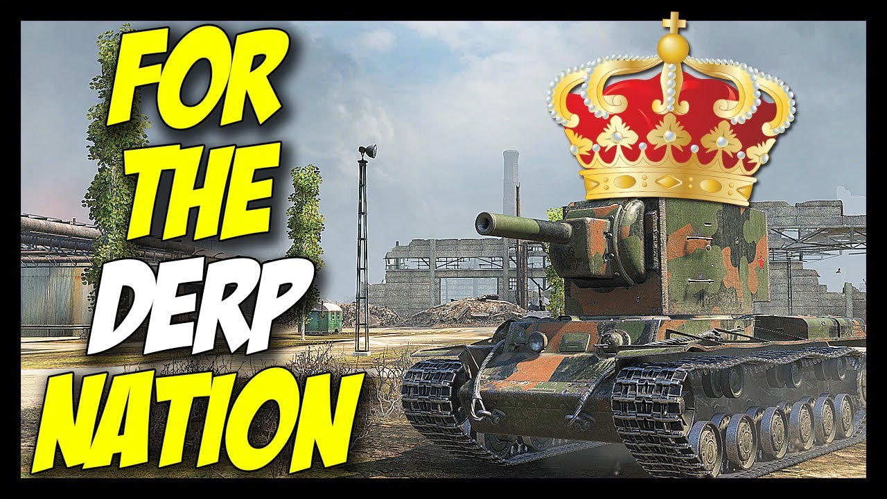 For The DERP Nation! - World of Tanks Gameplay - YouTube