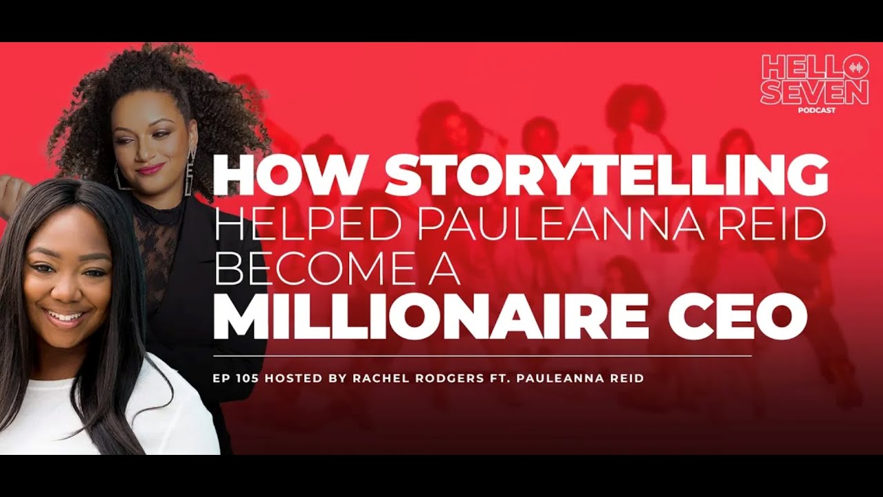 Hello Seven - EP#105 How Storytelling helped Pauleanna Reid become a ...