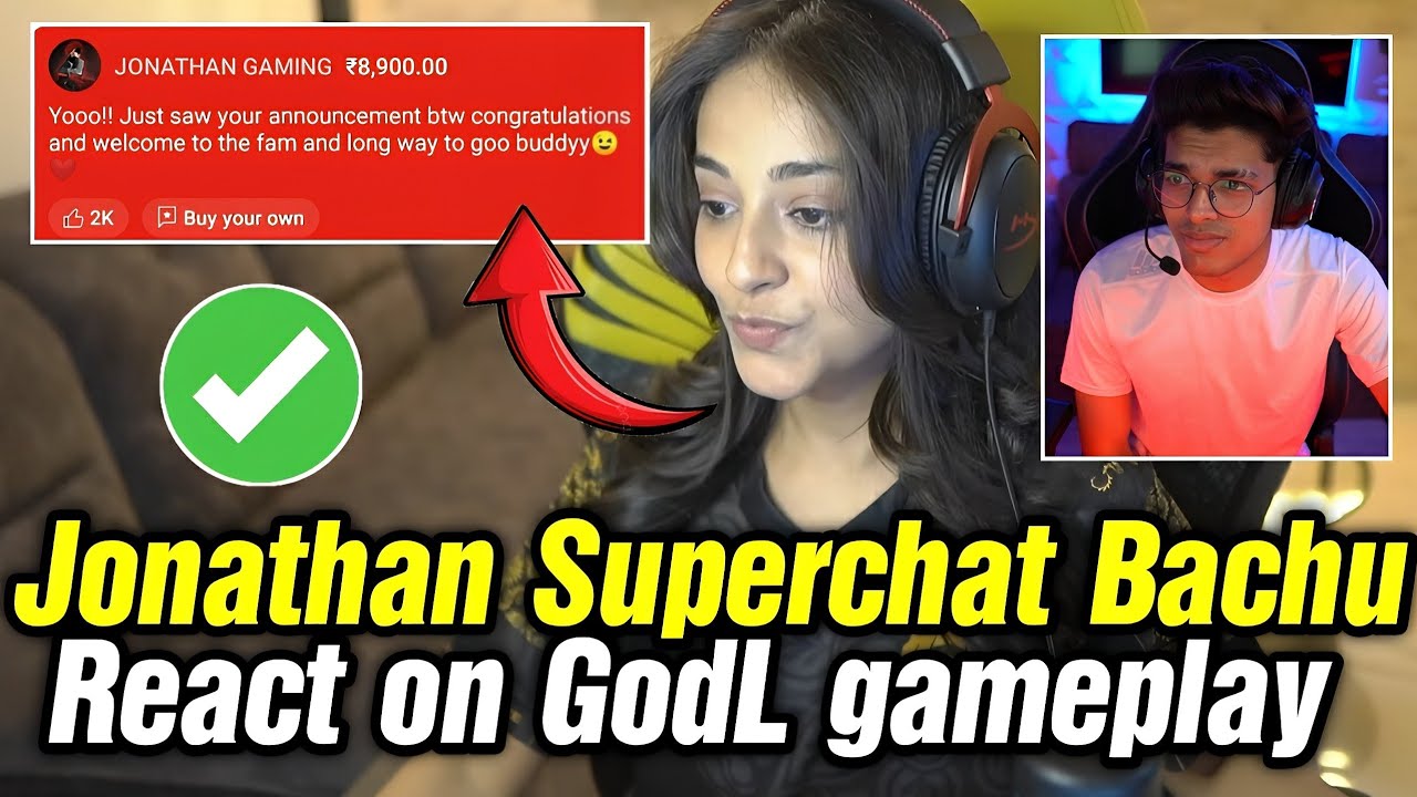 Jonathan Superchat to Bachu 😍 Bachu react on Godlike gameplay - YouTube