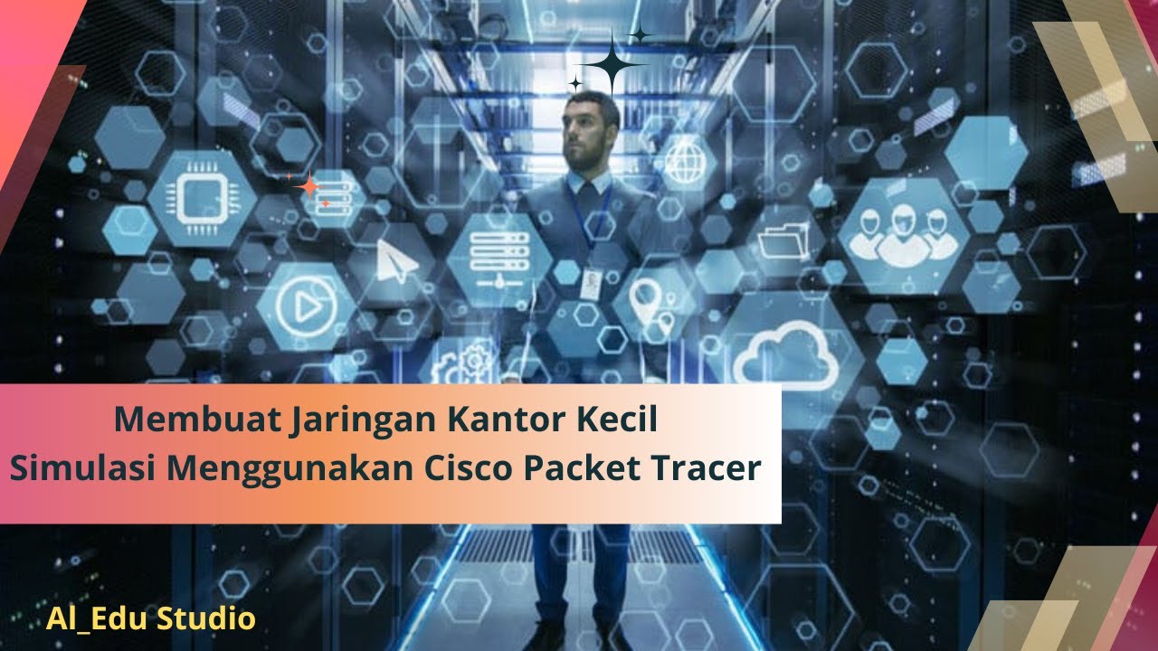Membuat Jaringan Kantor Kecil Simulasi Menggunakan Cisco Packet Tracer ...