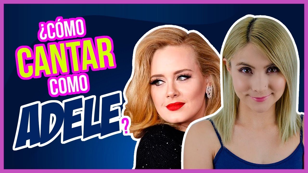 CANTA como ADELE | 5 COSAS QUE DEBES HACER | Análisis | TIPS | Paso a ...