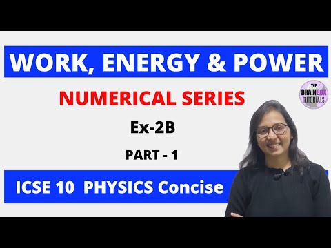 ICSE 10 Physics । Work, Energy Power Numericals । Ex-2B । Concise - YouTube