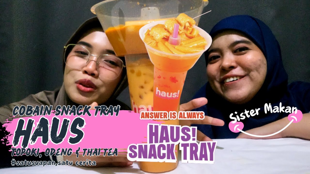 WOW SEENAK ITU!!! Cobain Snack Tray " Haus " #topoki #odeng #haus # ...
