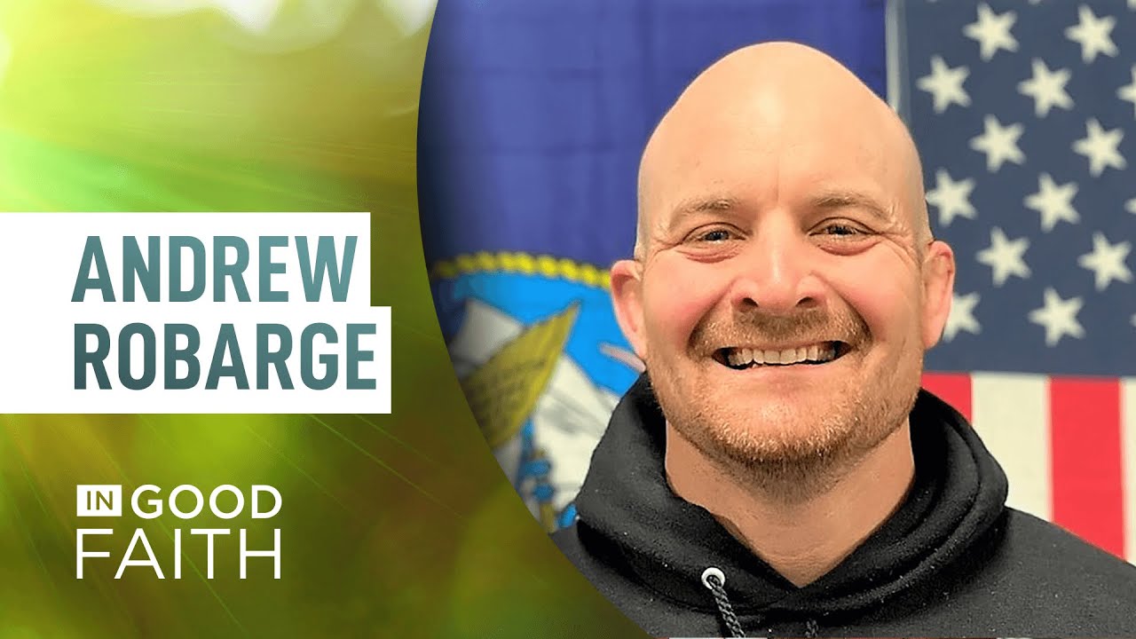 Andrew Robarge | In Good Faith E101 - YouTube