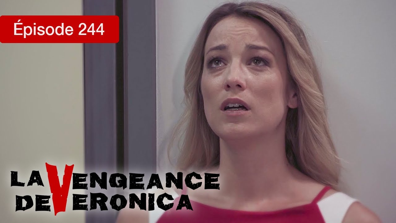 La Vengeance de Verónica - EP 244 - Trahison, Passion et Justice ...