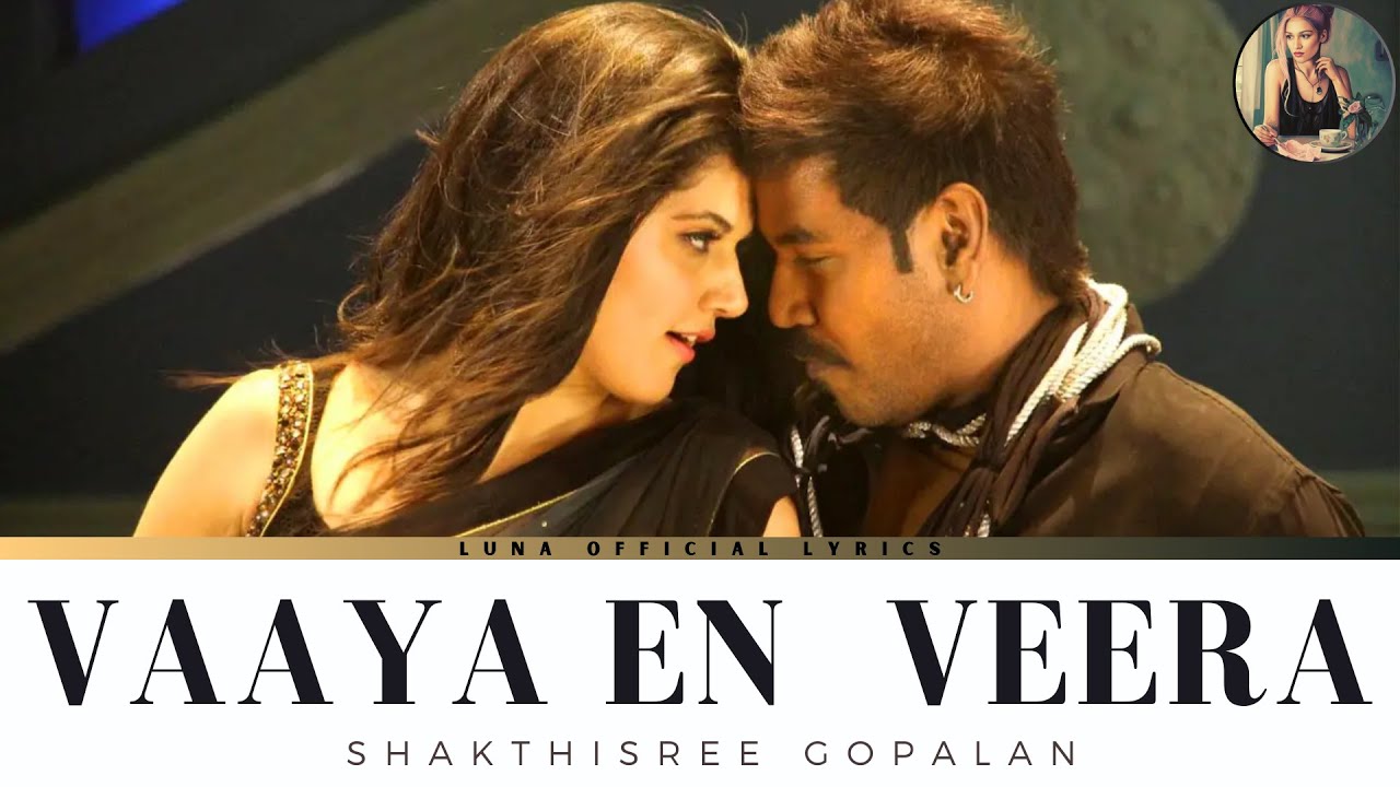 Vaaya En Veera (Lyrics Translated) - Shakthisree Gopalan | Kanchana 2 ...