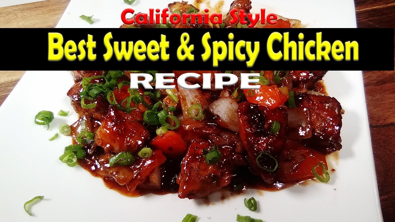California Style Sweet and Spicy Chicken - YouTube