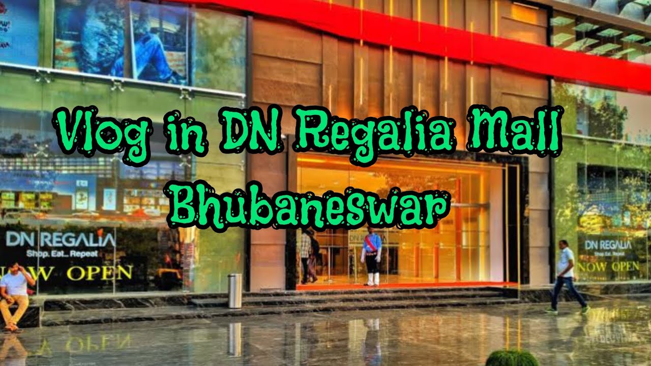Vlog in DN Regalia Mall in Bhubaneswar - YouTube