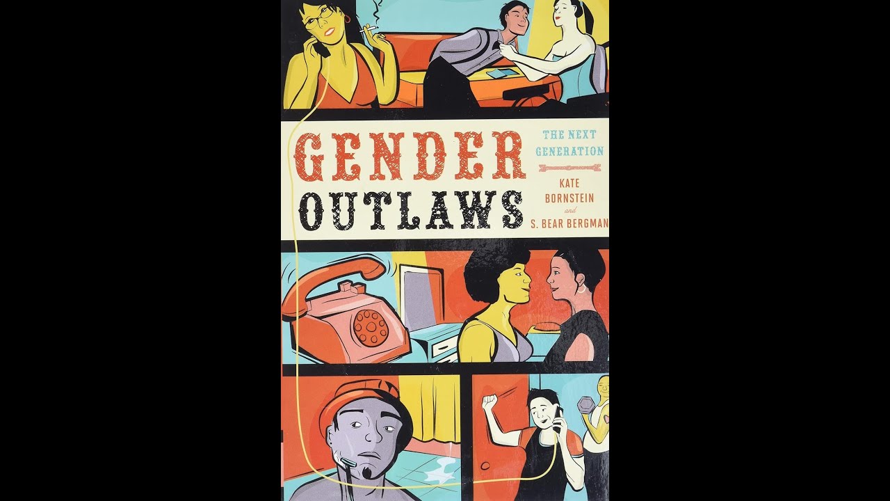 "Gender Outlaws" By Kate Bornstein - YouTube