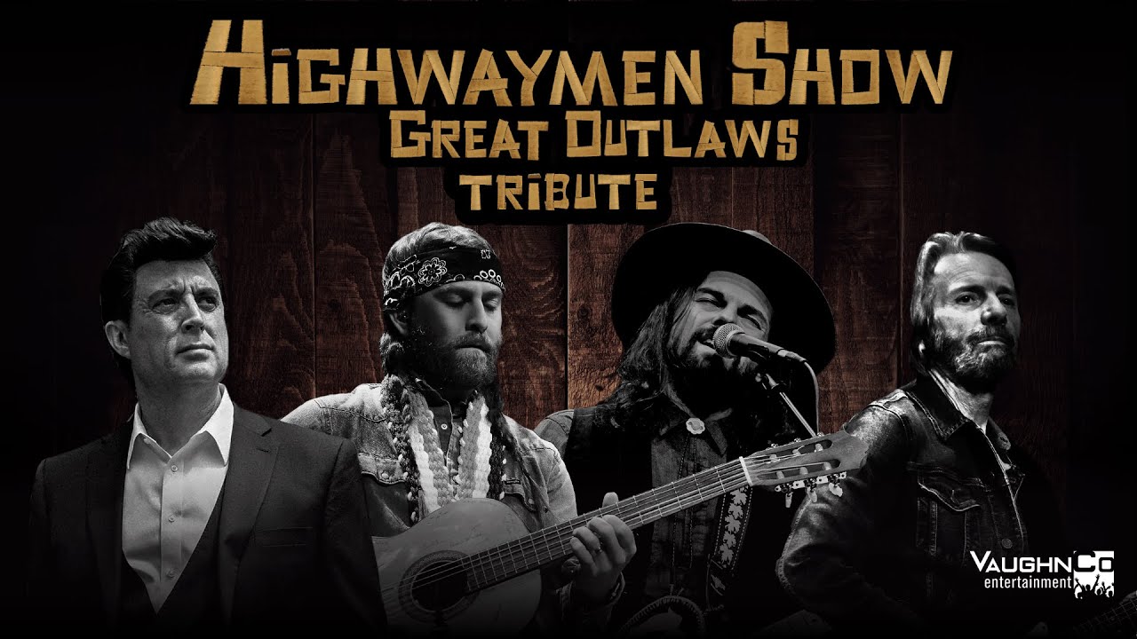 Highwaymen Show: Great Outlaws Tribute Concert - YouTube