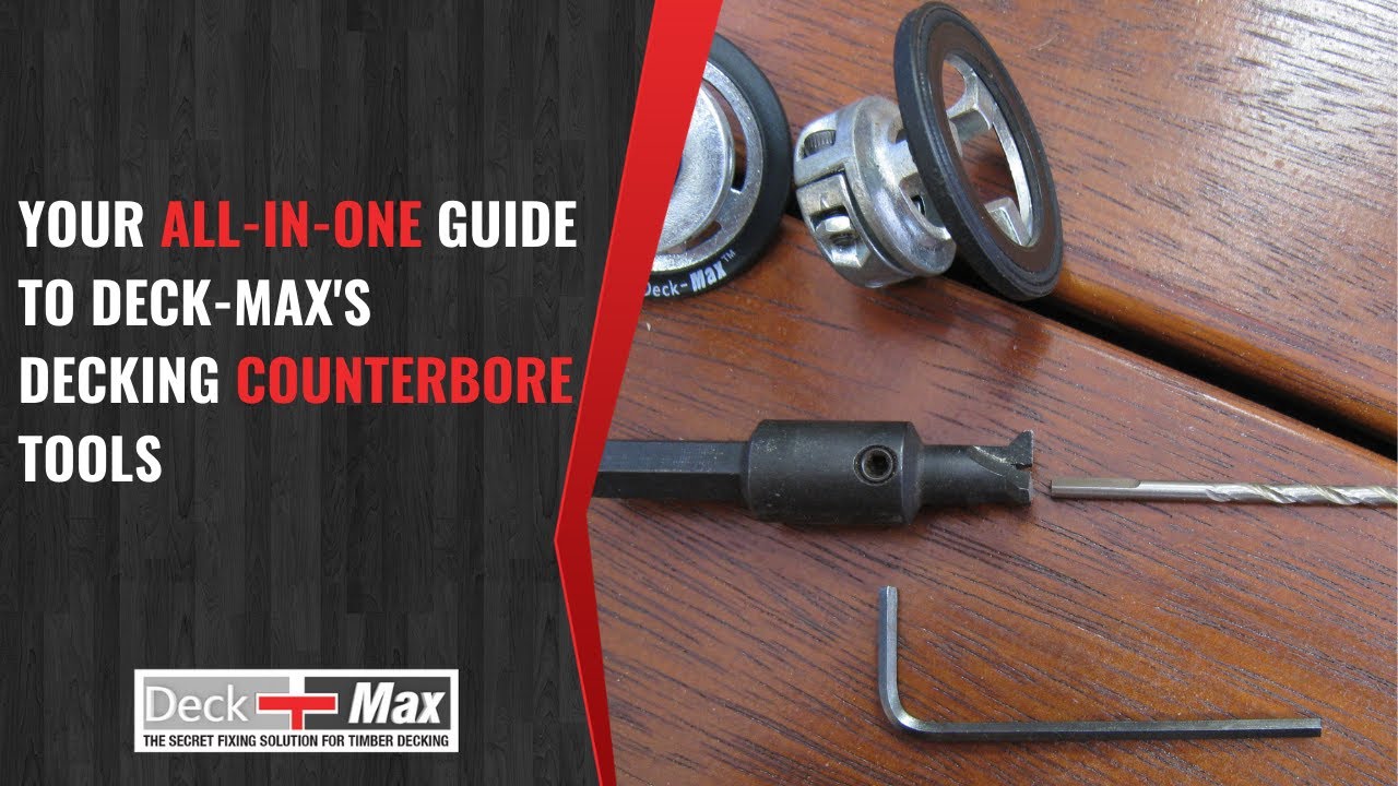 Your All-In-One Guide To Deck-Max's Decking Counterbore Tools - YouTube