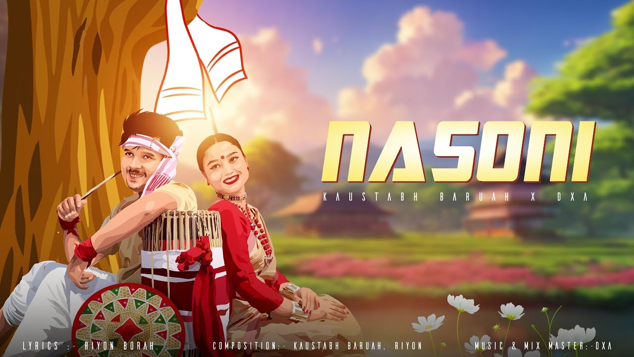 NASONI || KAUSTABH || DXA || NEW ASSAMESE SONG - YouTube