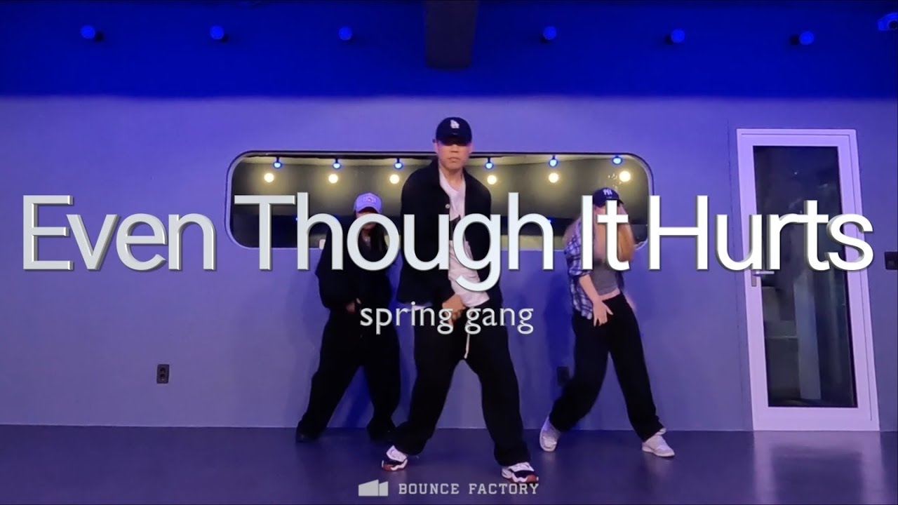 spring gang - Even Though It Hurts l CM Choreography (안양댄스스튜디오) - YouTube