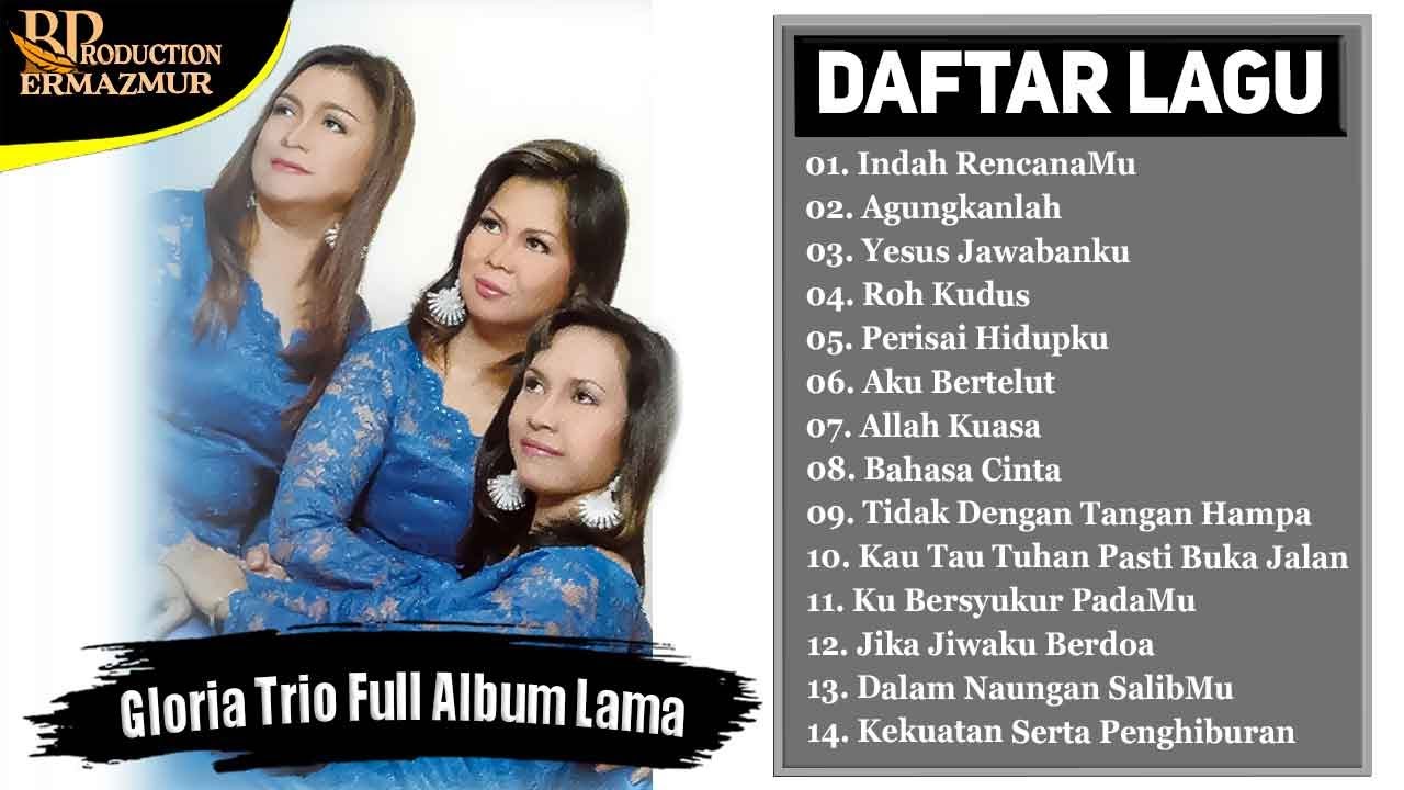 Lagu Rohani Lama Gloria Trio Full Album || Lagu Pujian Rohani Kristen ...