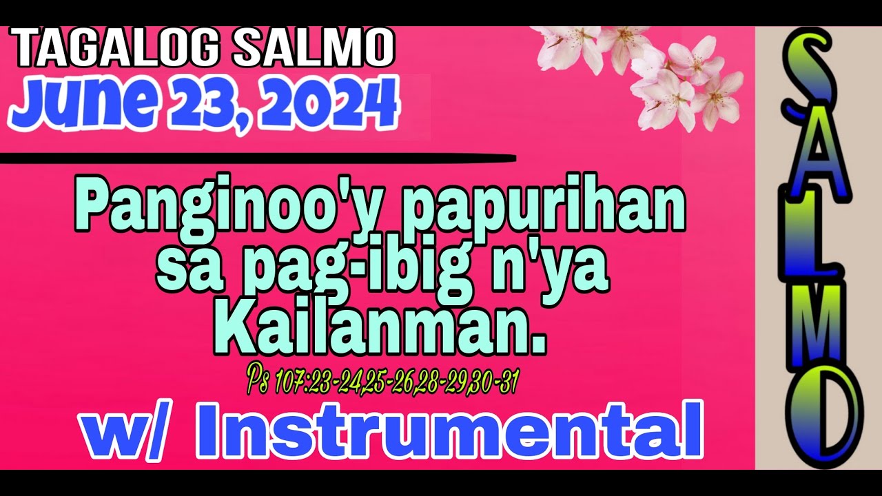 JUNE 23, 2024- TAGALOG SALMO - PANGINOO'Y PAPURIHAN SA PAG-IBIG N'YA ...