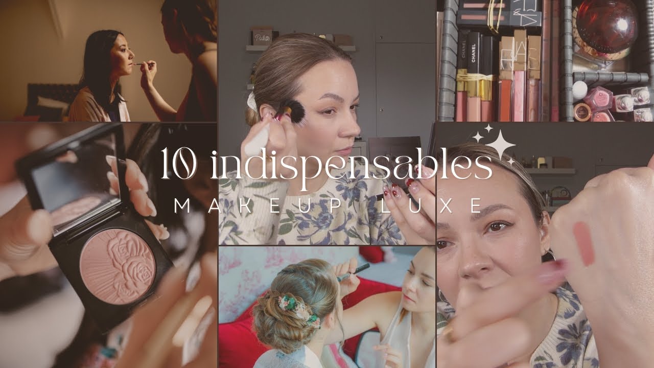 10 (+1😅) INDISPENSABLES MAKEUP : LUXE 🏆 - YouTube