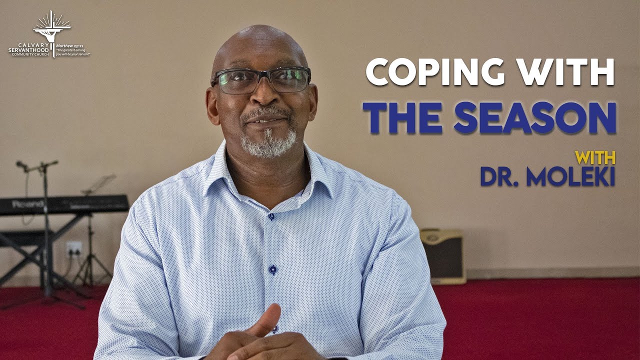 Coping with the Season - DR. MOLEKI (CSCC Sundays) - YouTube