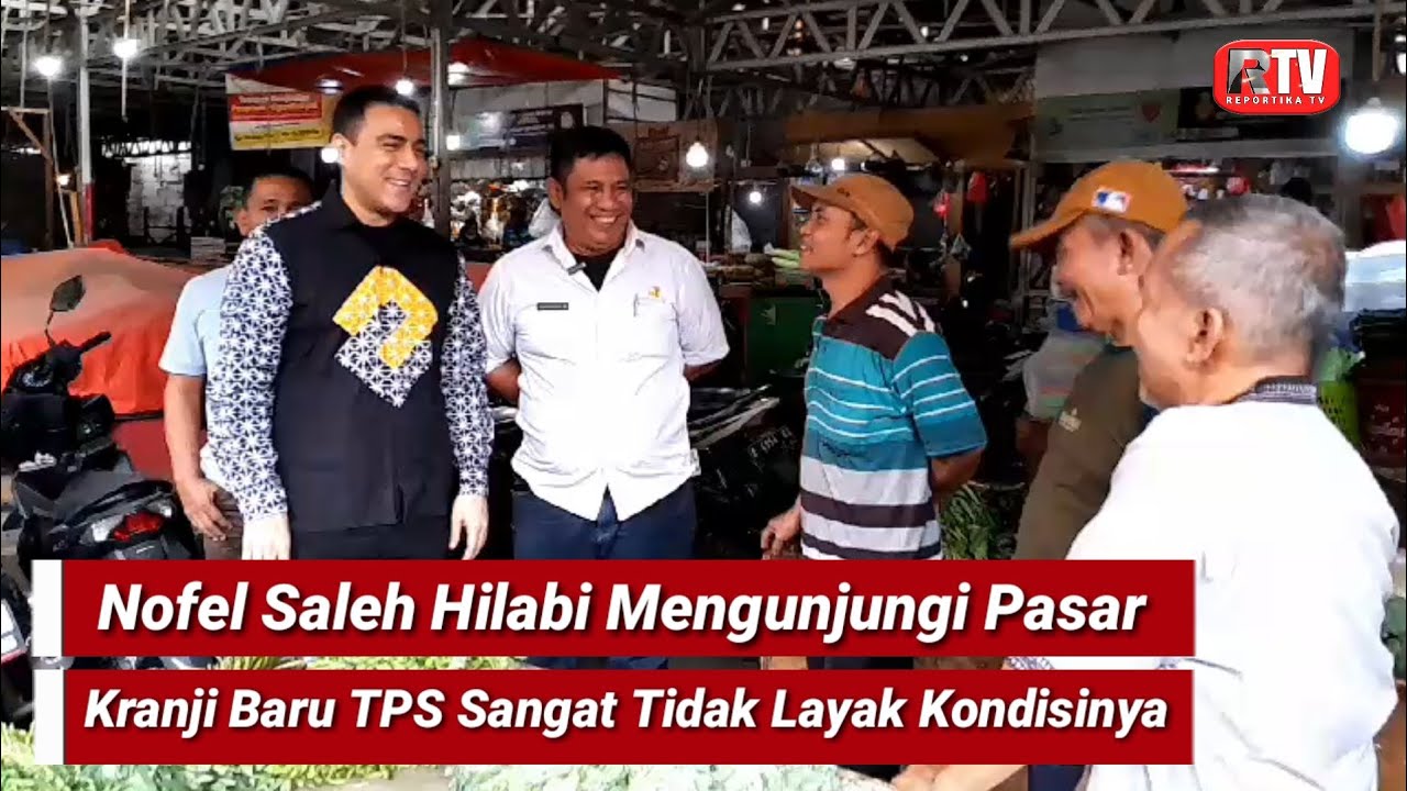 Nofel Saleh Hilabi Mengunjungi Pasar Kranji Baru TPS Sangat Tidak Layak ...