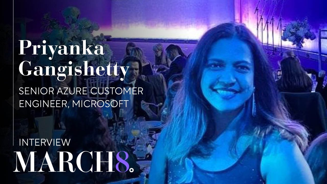 How She Got There | Priyanka Gangishetty, Senior Azure Customer Engineer at Microsoft - YouTube