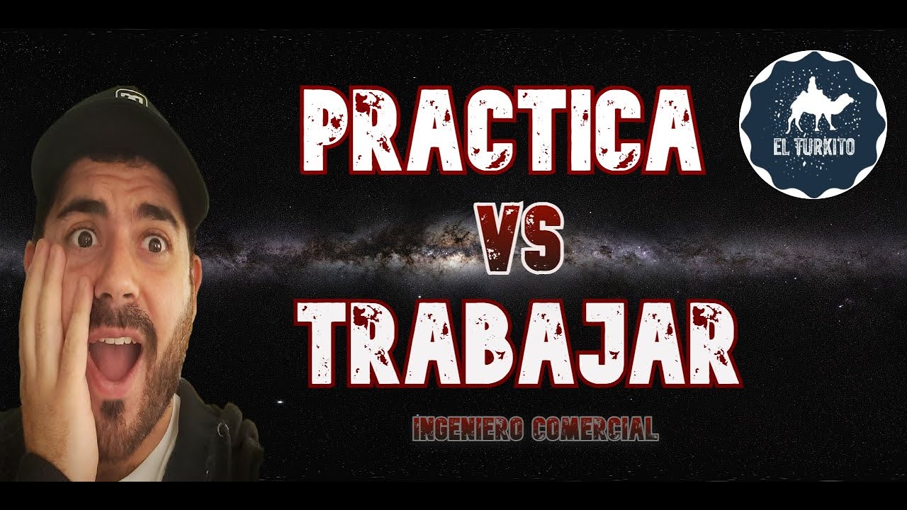 Que es la PRACTICA PROFESIONAL - Cual es la DIFERENCIA entre el TRABAJO ...