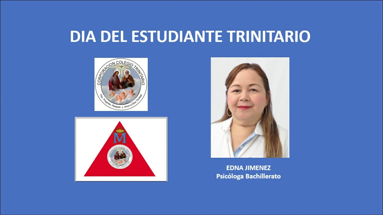 PALABRAS Dra. EDNA JIMENEZ, DÍA DEL ESTUDIANTE TRINITARIO - YouTube
