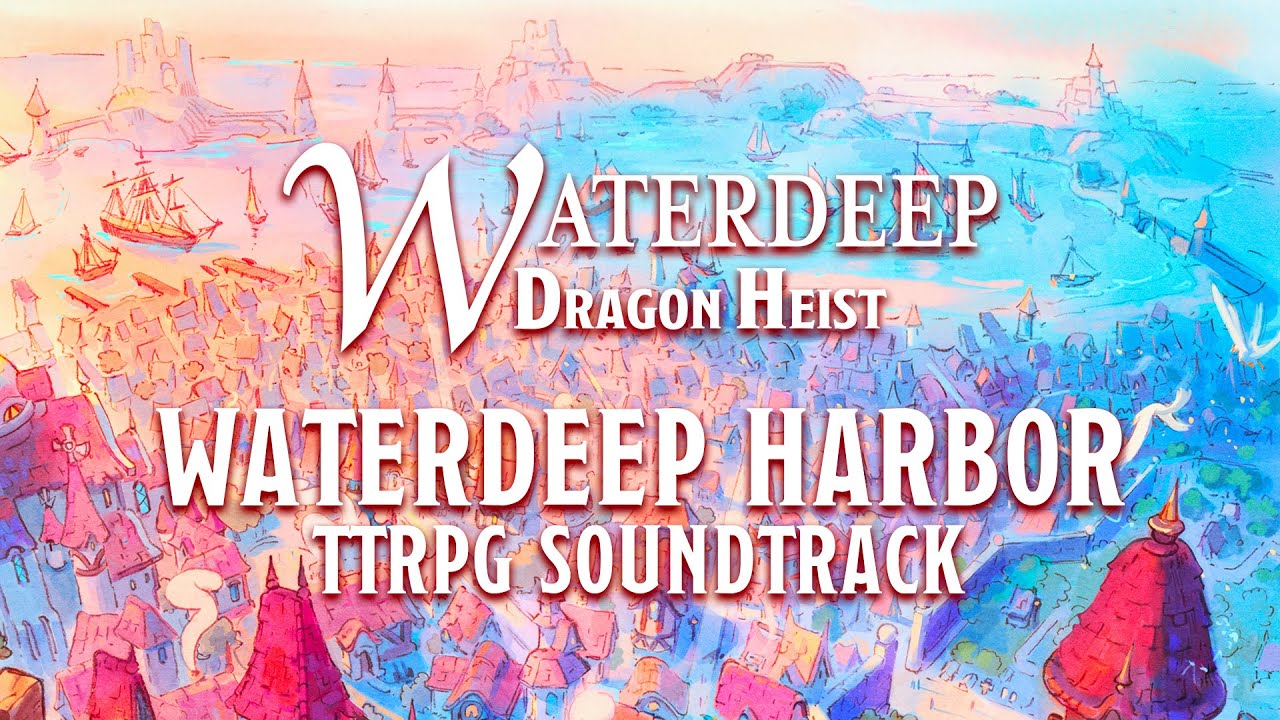 Deepwater Harbor | Waterdeep Dragon Heist Soundtrack | TTRPG / DnD Dock ...