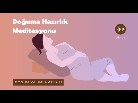 Doğuma Hazırlık Gevşemesi | Hamileler için Yönlendirmeli Meditasyon | Doğum Olumlamaları