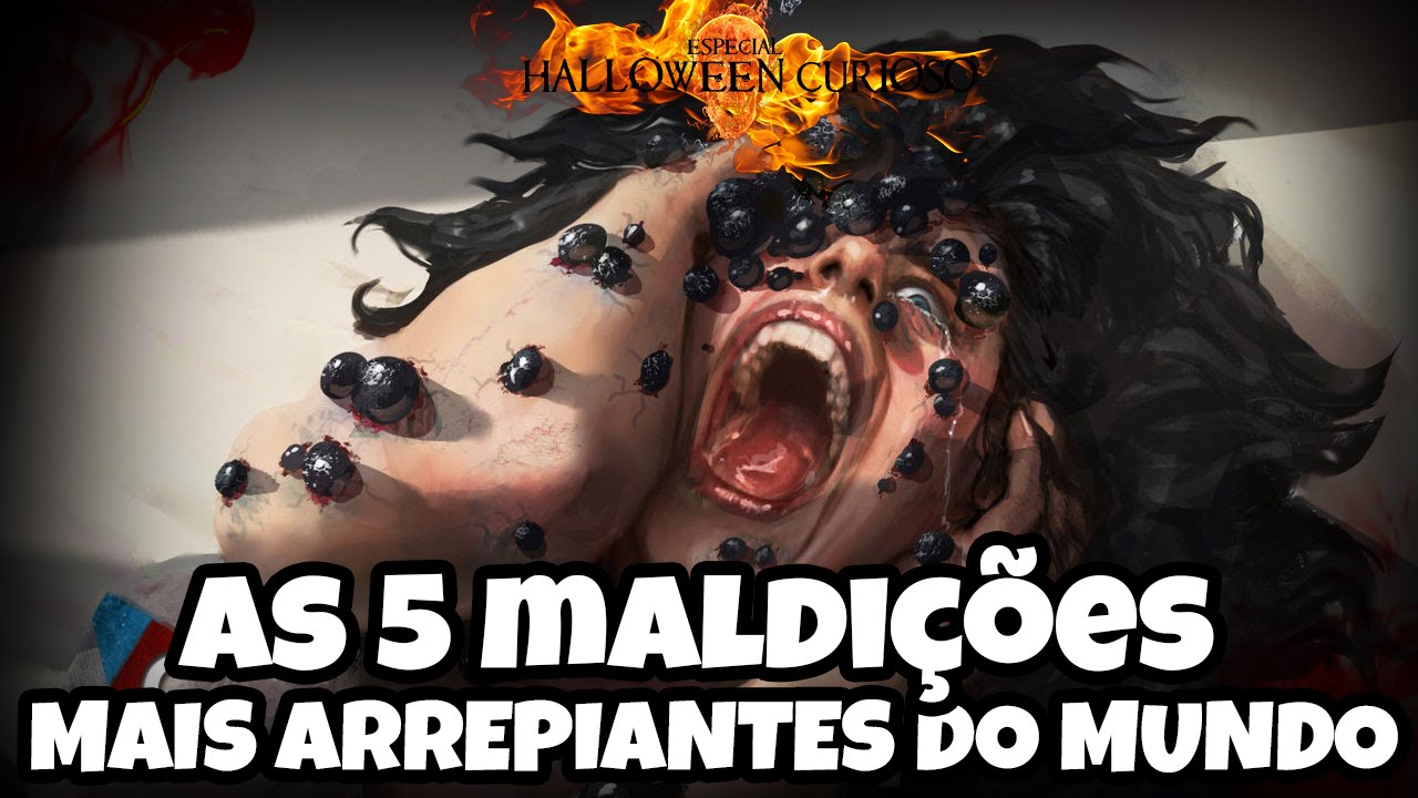 AS 5 MALDIÇÕES MAIS ARREPIANTES DO MUNDO - YouTube