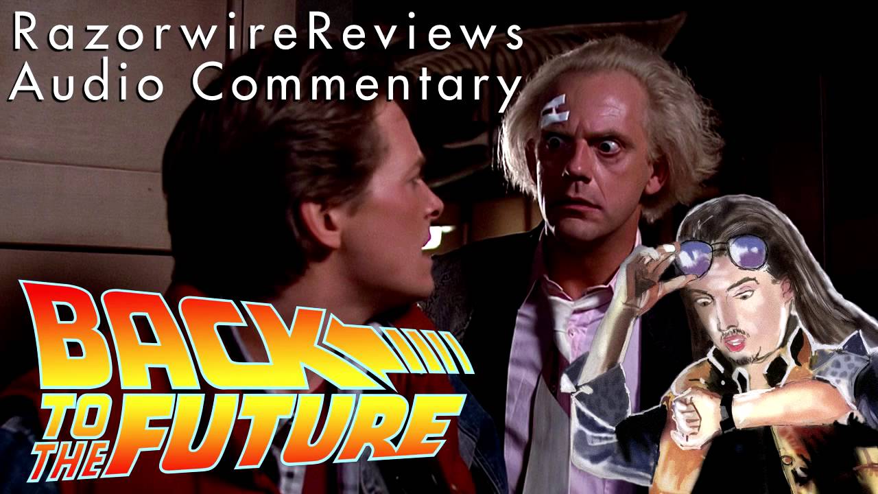 Back to the Future (1985) MOVIE COMMENTARY with Luke - YouTube