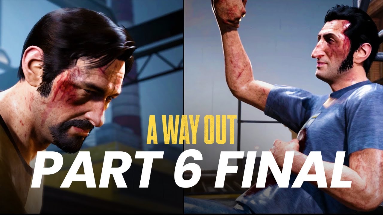 A Way Out | Walkthrough Gameplay (PC) | Part 6 | Final - YouTube