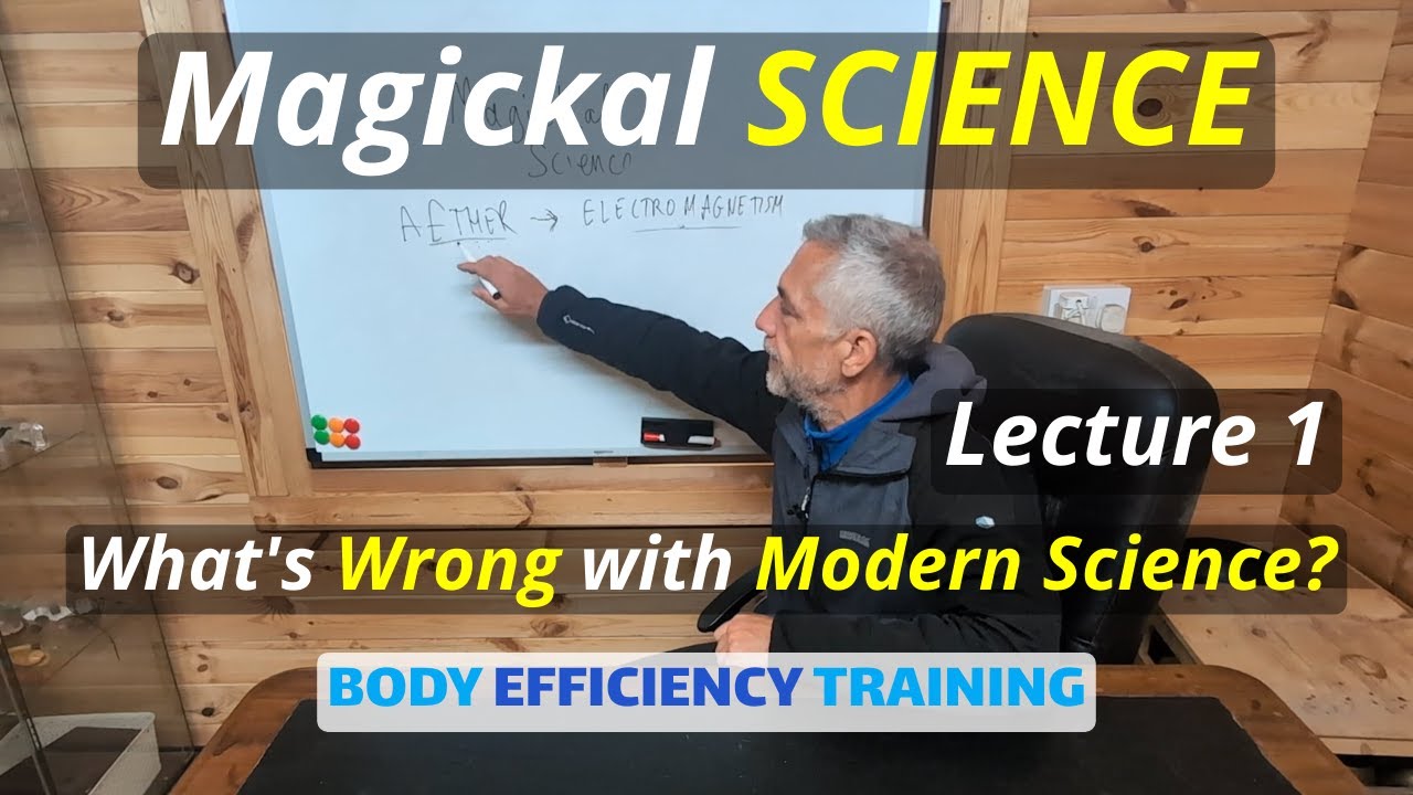 Magickal Science Lecture 1 | What's wrong with modern science? | TAO of ...