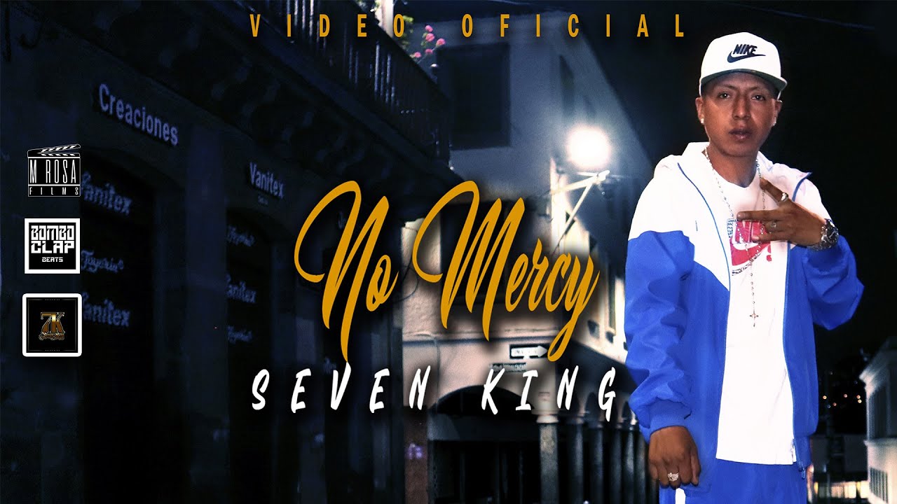 Seven King - No Mercy (Video Oficial) - YouTube