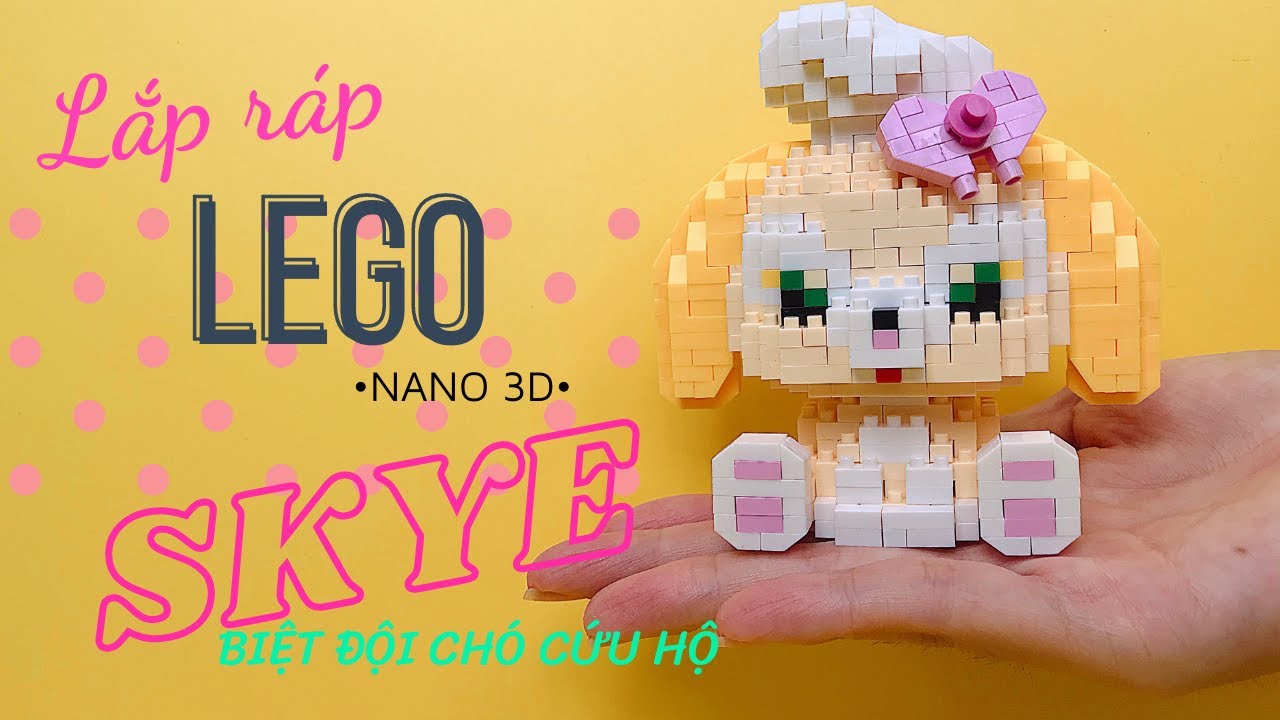 LẮP RÁP LEGO NANO 3D | BÉ SKYE TRONG BIỆT ĐỘI CHÓ CỨU HỘ | LEGO SUPER ...