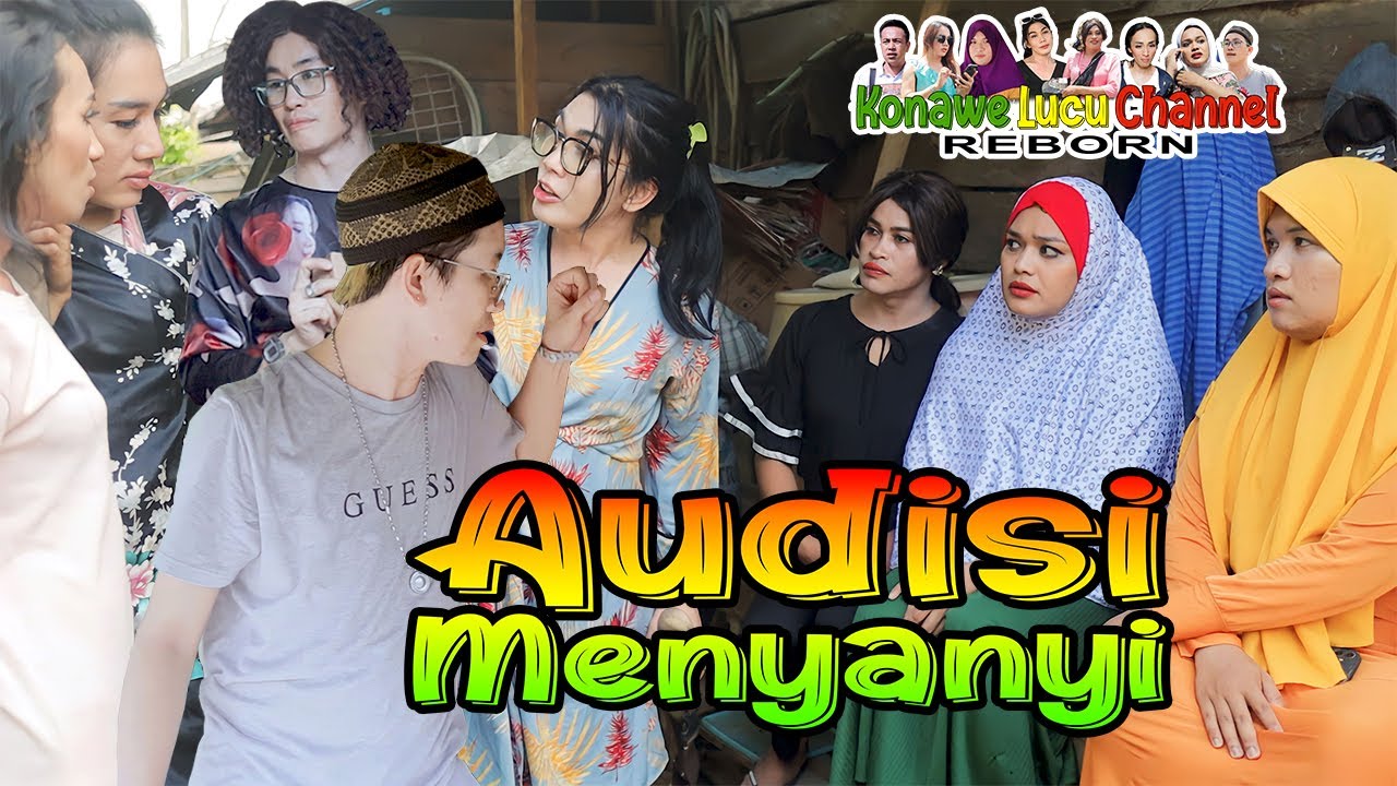 AUDISI MENYANYI II KONAWE LUCU REBORN EPISODE 27 - YouTube