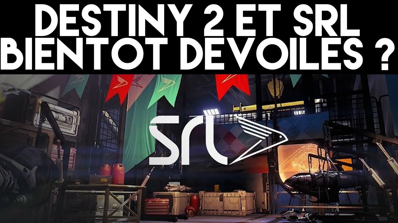 [DESTINY] DESTINY 2 ET SRL BIENTOT DEVOILES ? - YouTube