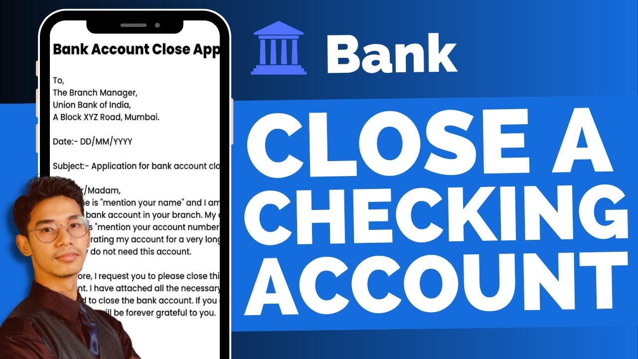 How To Close A Checking Account ! - YouTube
