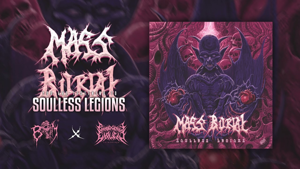 MASS BURIAL - Soulless Legions| PATHOLOGICAL EXPLICIT Recs | BRUTAL MIND PROMOTION - YouTube