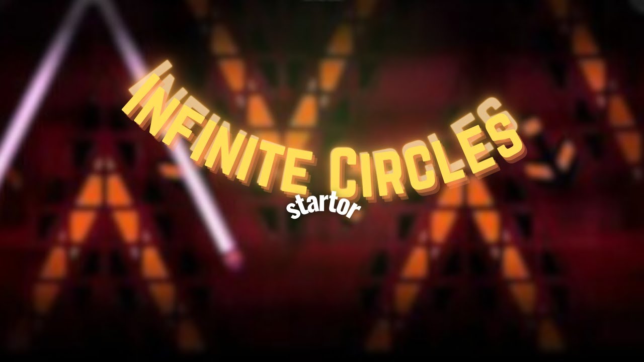 infinite circles (Showcase) ¦ Geometry Dash 2.1 - YouTube