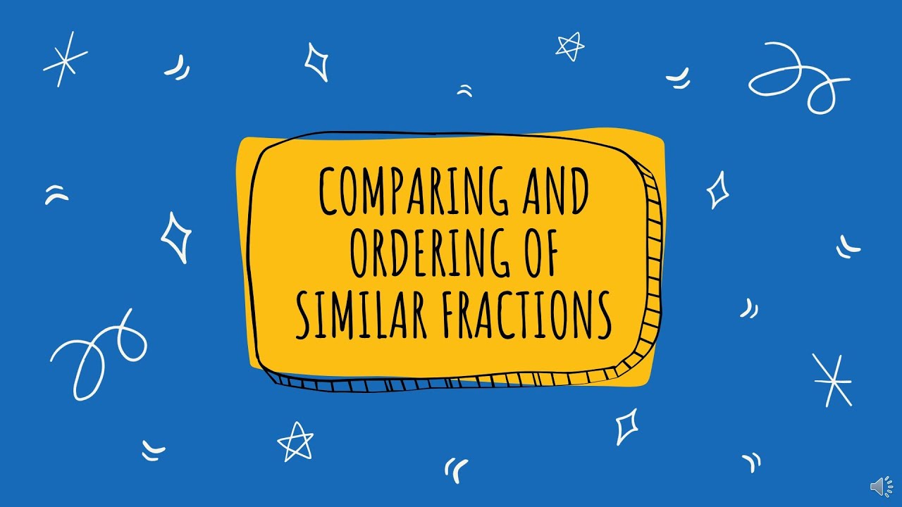 COMPARING AND ORDERING OF SIMILAR FRACTIONS - YouTube