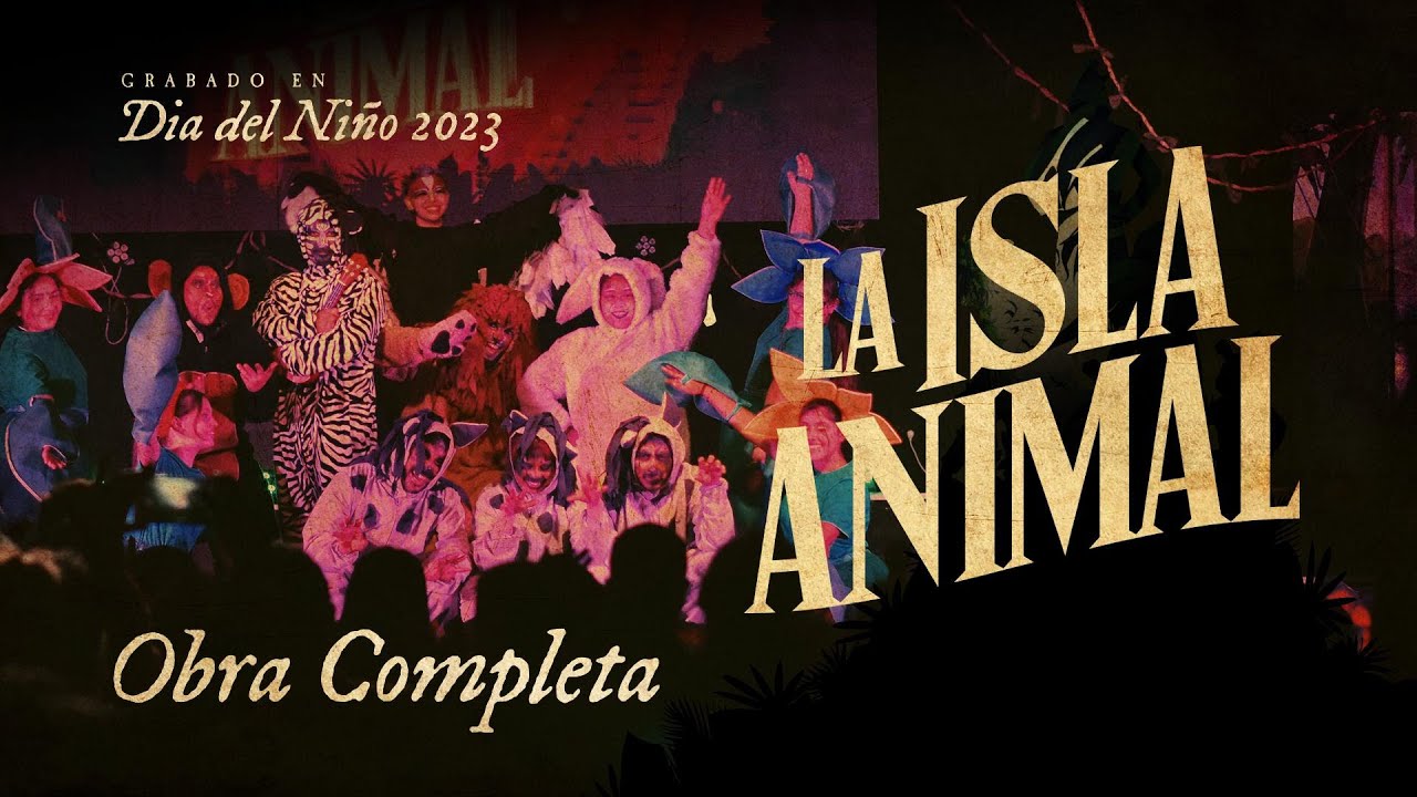 La Isla Animal | OBRA COMPLETA | TeatroLCB - YouTube