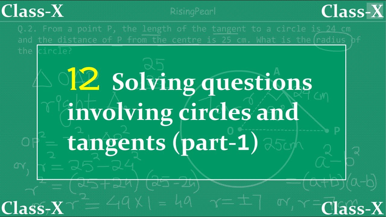 Circles - 12. How to solve questions involving circles and tangents ...